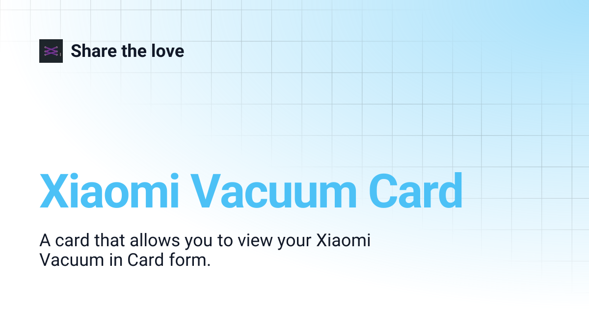 Xiaomi Vacuum Card | Share the love